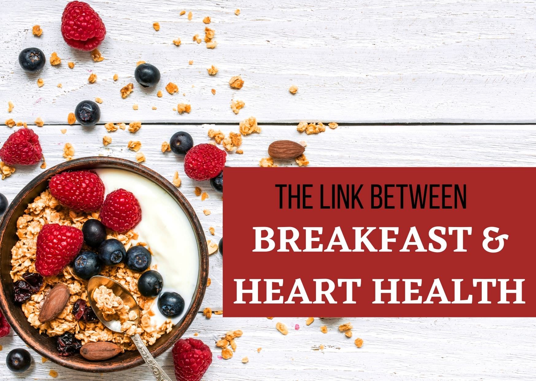 What Is A Good Heart Healthy Breakfast at Victoria Imogene blog
